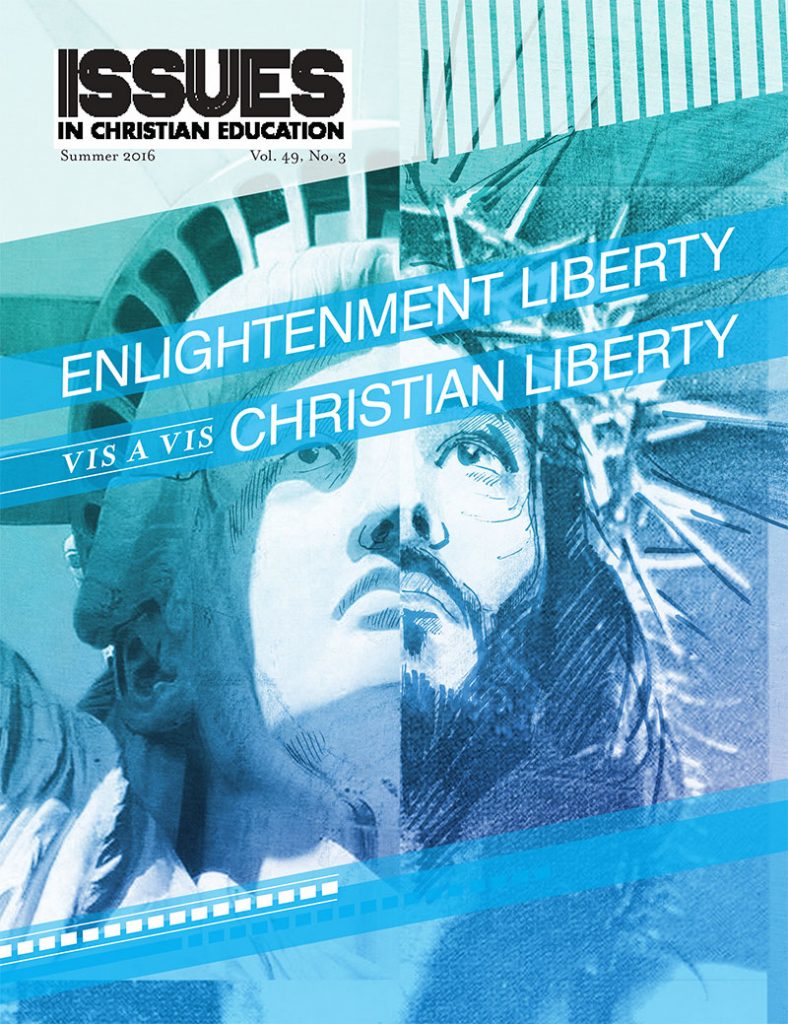 Enlightenment Liberty vis a vis Christian Liberty – Issues in Christian Education